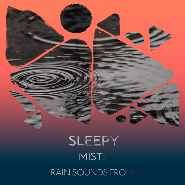 zZz Sleepy Mist: Rain Sounds from the Moors zZz - Album by Rainfall For ...