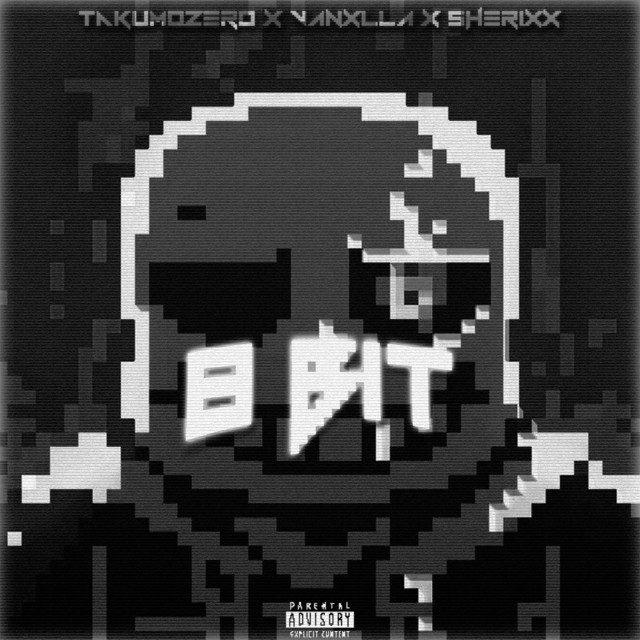 8 Bit Song And Lyrics By TakumoZero VANXLLA Sherixx Spotify