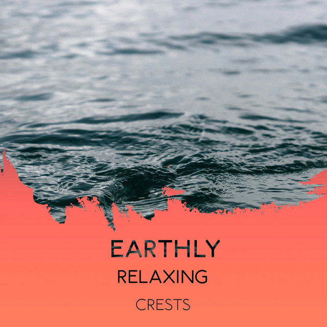 zZz Earthly Relaxing Crests zZz - Album by Sleep Waves | Spotify