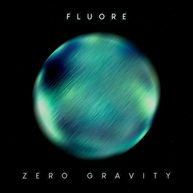 Zero Gravity - Album by FLUORE | Spotify