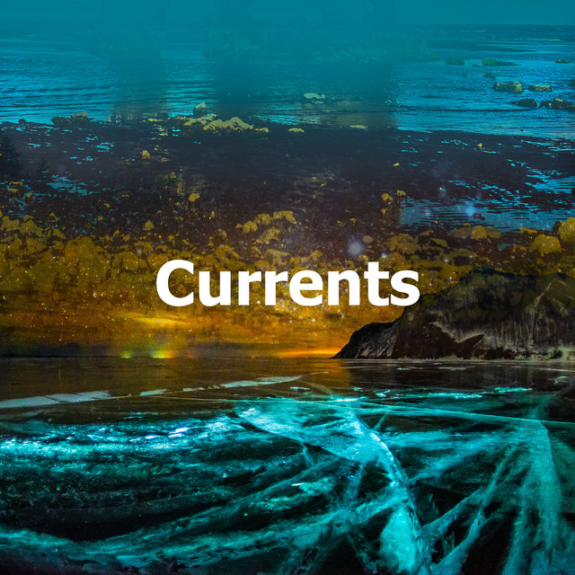 Currents - Album by Soothing Ocean Waves Universe | Spotify