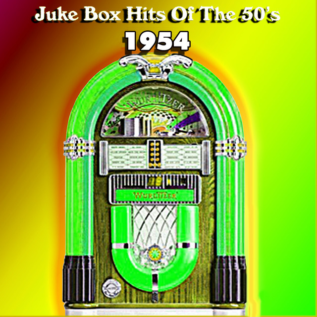Jukebox Hits of 1954 - Compilation by Various Artists | Spotify
