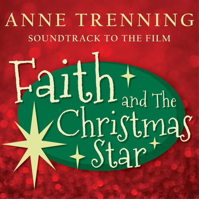 Faith and The Christmas Star - Album by Anne Trenning | Spotify
