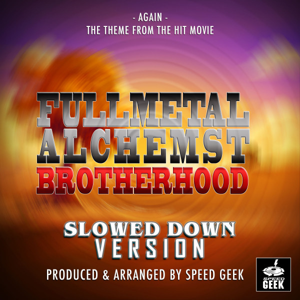 Again (From "Fullmetal Alchemist Brotherhood") [Slowed Down] - Single ...