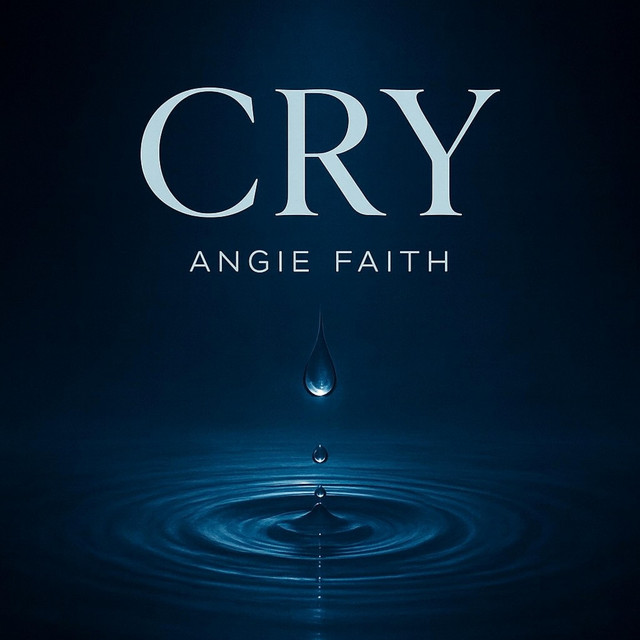 CRY - Single by Angie Faith | Spotify