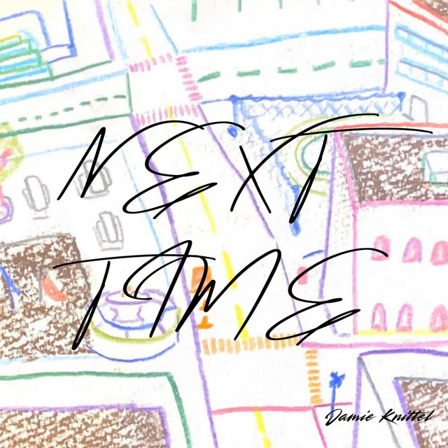 Next Time - song by Jamie Knittel | Spotify