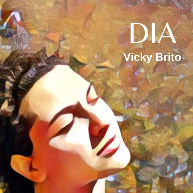 Dia - Single by Vicky Brito | Spotify