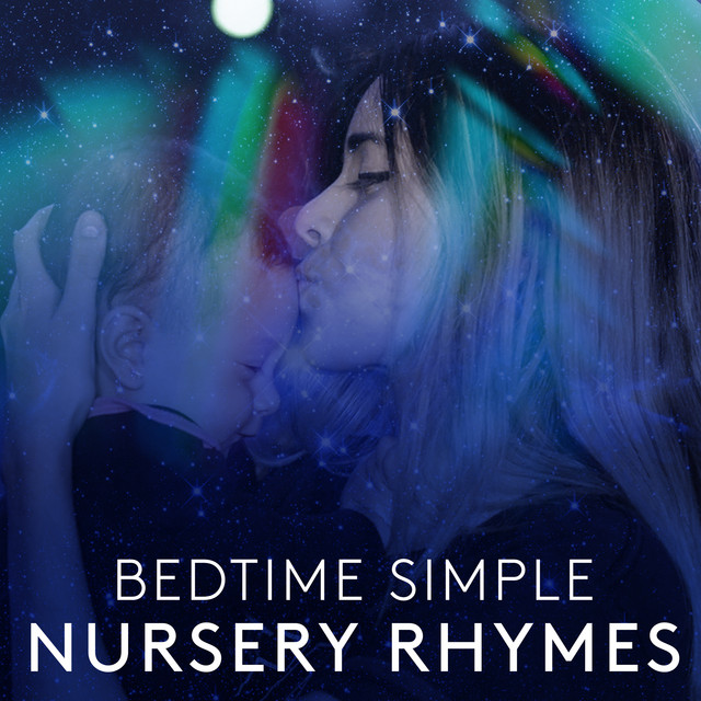 Bedtime Simple Nursery Rhymes ! ! ! ! - Album by Bedtime Baby Lullaby ...