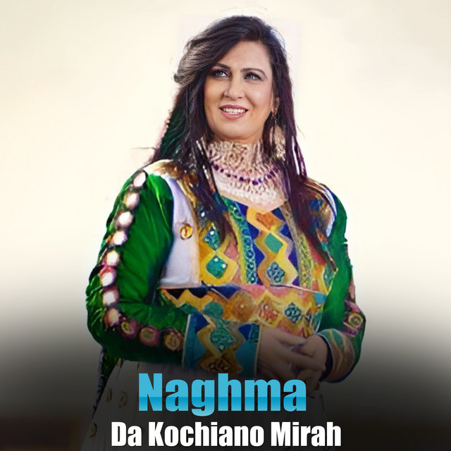 Da Kochiano Mirah - Album by Naghma | Spotify