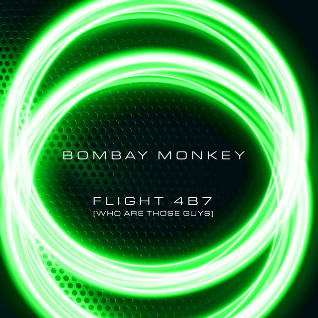 Flight 4B7 - Single by Bombay Monkey | Spotify
