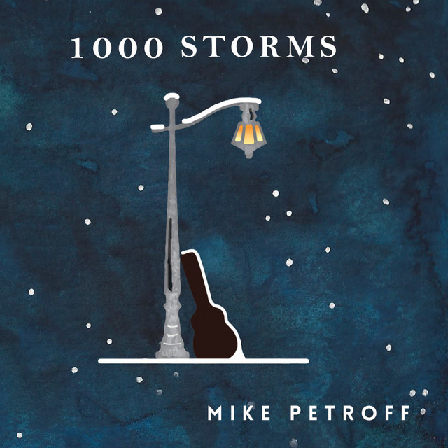 1000 Storms - Album by Mike Petroff | Spotify