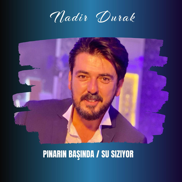Pınarın Başında / Su Sızıyor - Single by Nadir Durak | Spotify