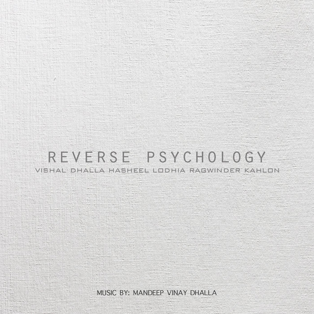 Reverse Psychology (feat. Hasheel Lodhia, Vishal Dhalla & Ragwinder ...