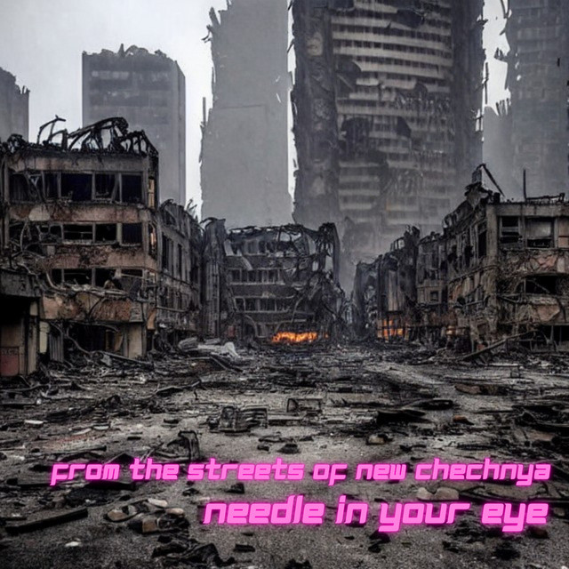 From the Streets of New Chechnya - Album by Needle in Your Eye | Spotify