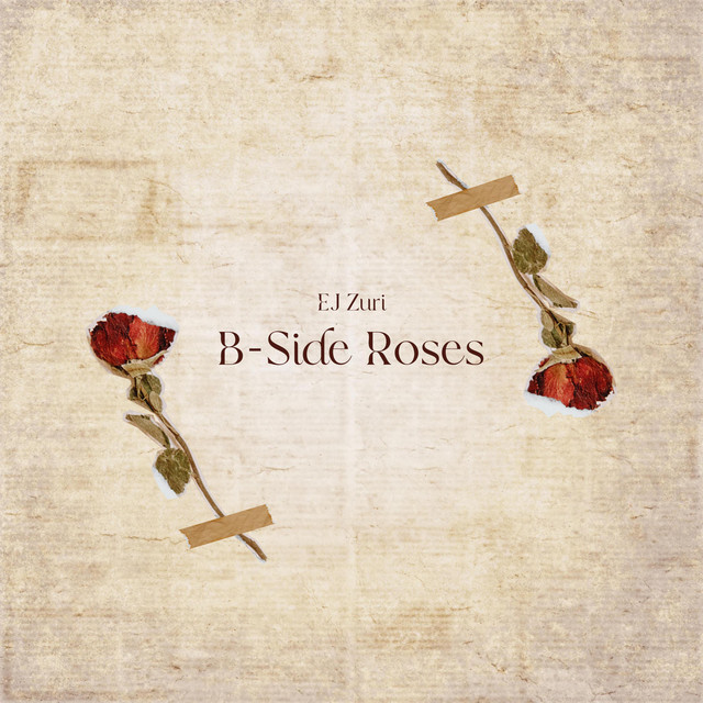 B-Side Roses - Album by EJ Zuri | Spotify