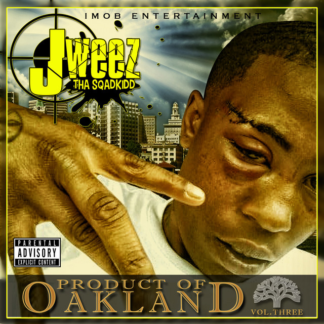Product of Oakland 3 - Album by J-Weez | Spotify