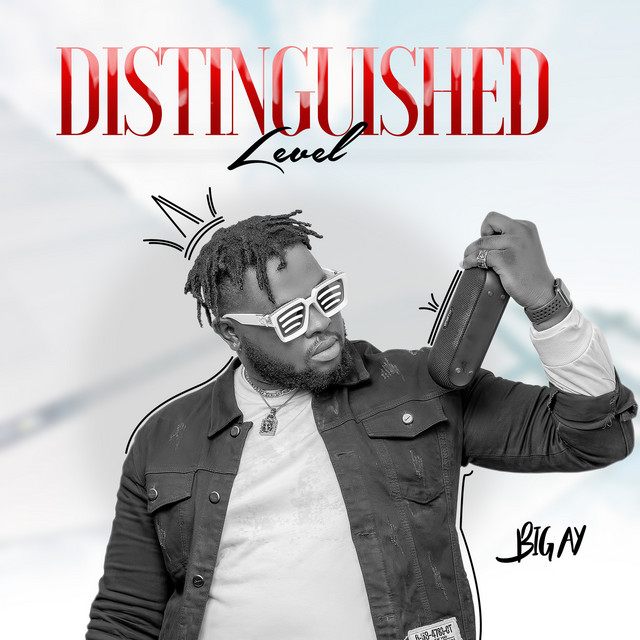 Distinguished Level - Album by Big AY | Spotify