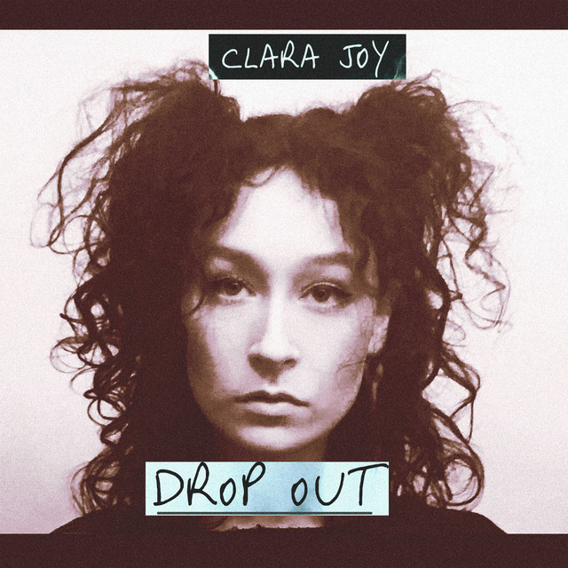 Drop Out - Single by Clara Joy | Spotify