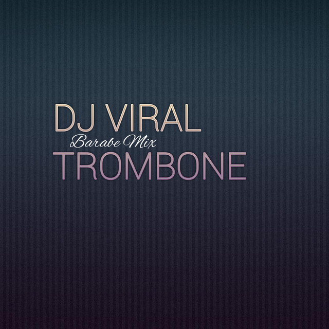 DJ VIRAL TROMBONE (Remix) - Single by Barabe mix | Spotify