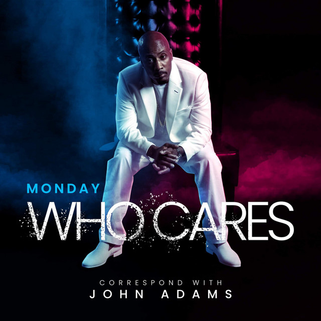 WHO CARES - Radio Edit - song and lyrics by JOHN ADAMS, LOUIE SACE ...