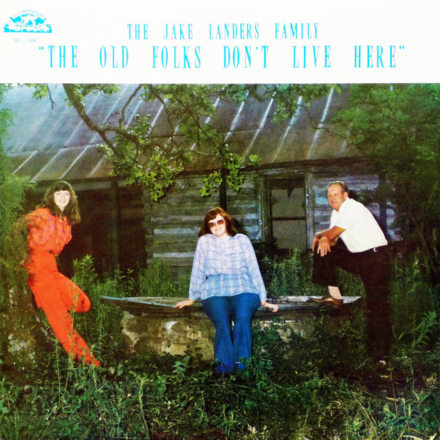 The Old Folks Don't Live Here - Album by The Jake Landers Family | Spotify