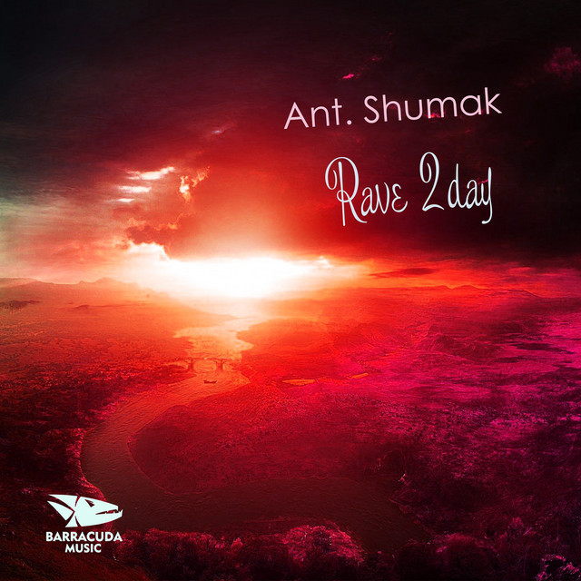 Rave 2day - Single by Ant. Shumak | Spotify