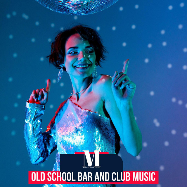 Old School Bar And Club Music - Compilation by Various Artists | Spotify