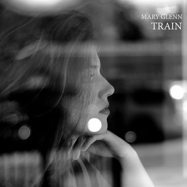 Train - Single by Mary Glenn | Spotify