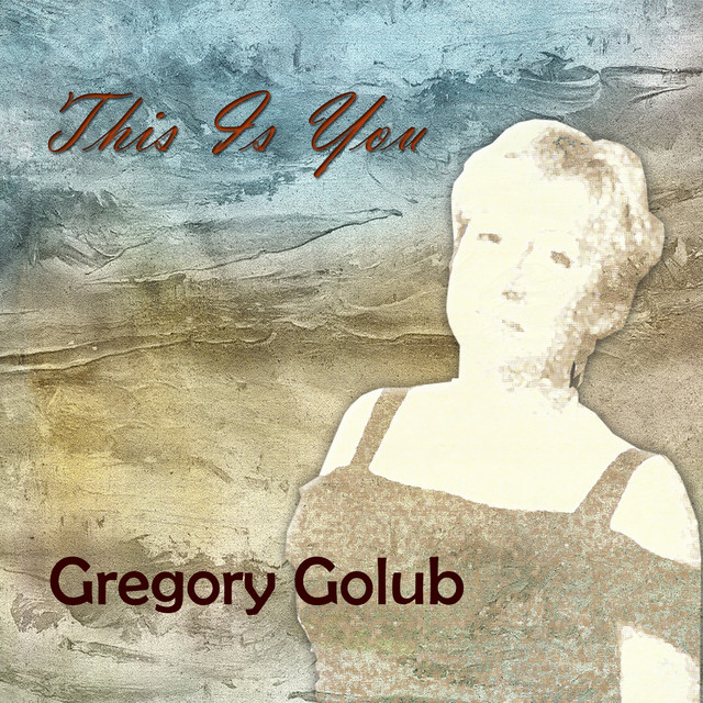 This Is You – Sencillo de Gregory Golub | Spotify