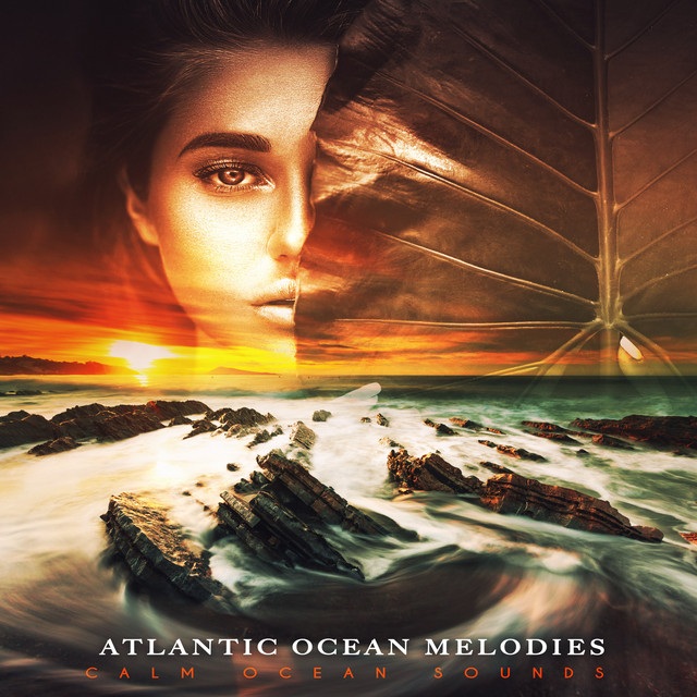 Atlantic Ocean Melodies - Album by Calm Ocean Sounds | Spotify