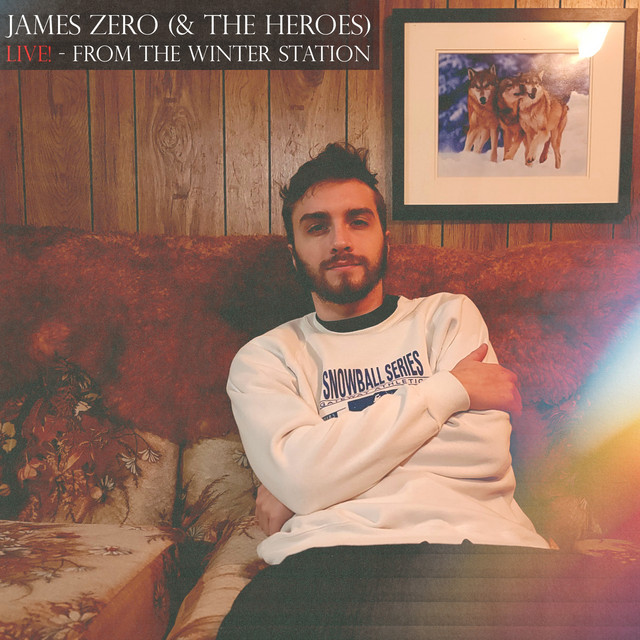 James Zero (& the Heroes): Live! from the Winter Station - EP by James ...