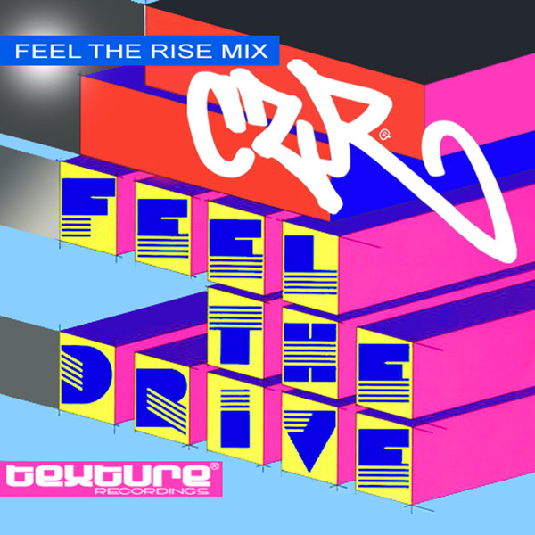 Feel the Drive - Feel the Rise Mix - song and lyrics by CZR | Spotify