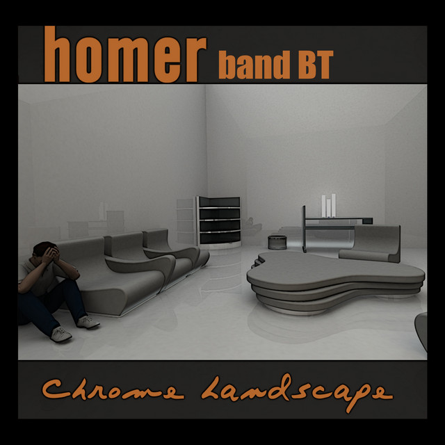 Chrome Landscape - Album by Homer band BT | Spotify