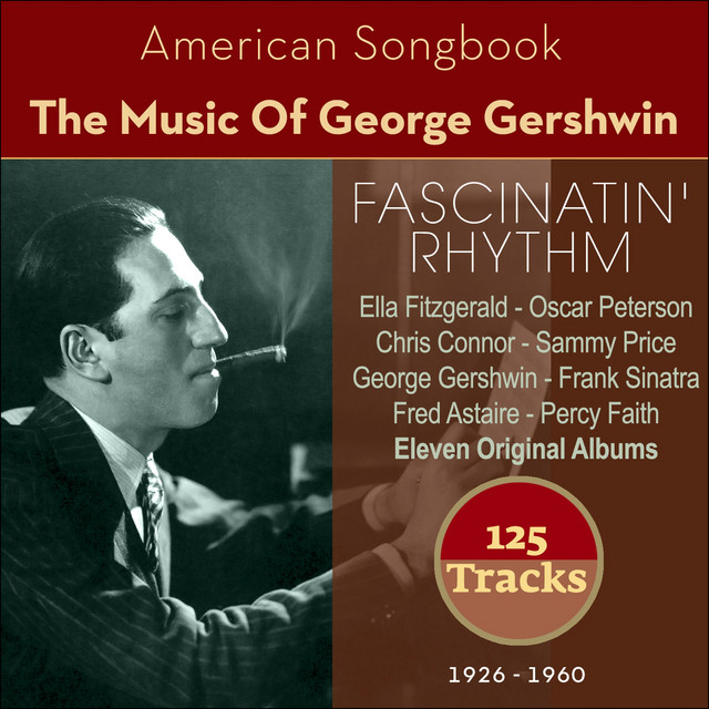 Fascinatin' Rhythm (The Music Of George Gershwin 1926-1960 ...