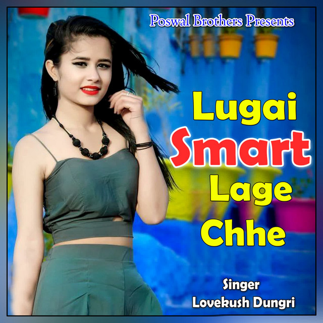 Lugai Smart Lage Chhe - Single by Lovekush Dungri | Spotify