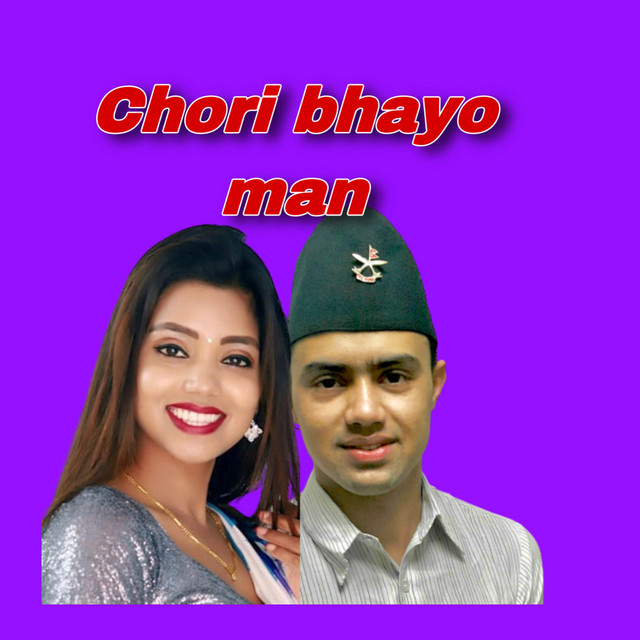 Chori Bhayo Man - Single by Dipak paudel kanchha | Spotify