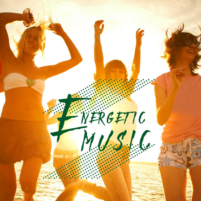Energetic Music Party to the Max - Compilation by Various Artists | Spotify