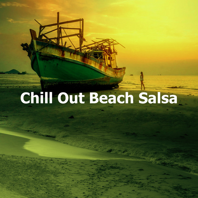 Chill Out Beach Salsa - Album by Chilled Club del Mar | Spotify