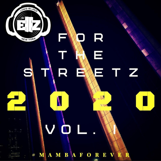 For The Streetz 2020, Vol. 1 - Single by DJ Ellz | Spotify