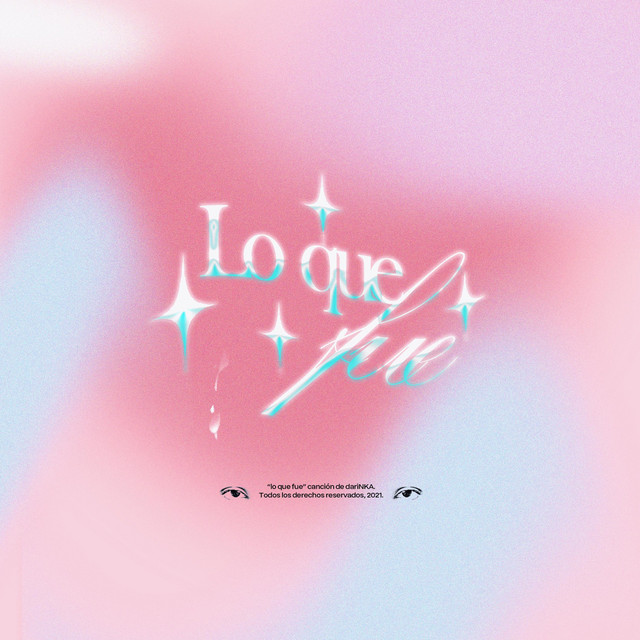 Lo Que Fue - Single by dariNKA | Spotify