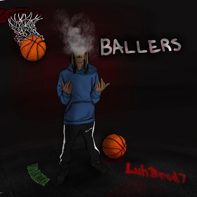 Ballers - Single by luhbrod7 | Spotify