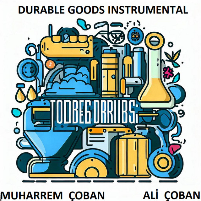 DURABLE GOODS INSTRUMENTAL - Single by Muharrem Çoban | Spotify