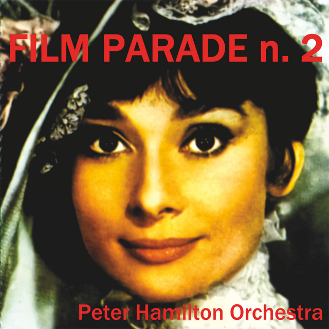 Film Parade (vol 2) - Album by Peter Hamilton Orchestra | Spotify