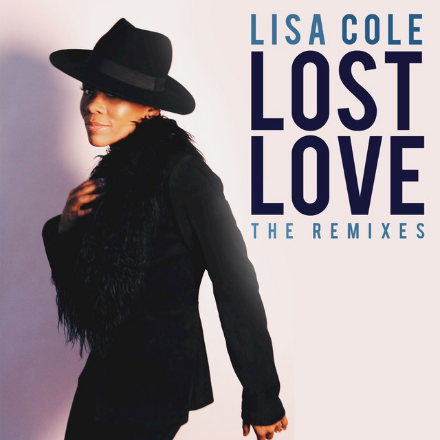 Lost Love (The Remixes) - Single by Lisa Cole | Spotify