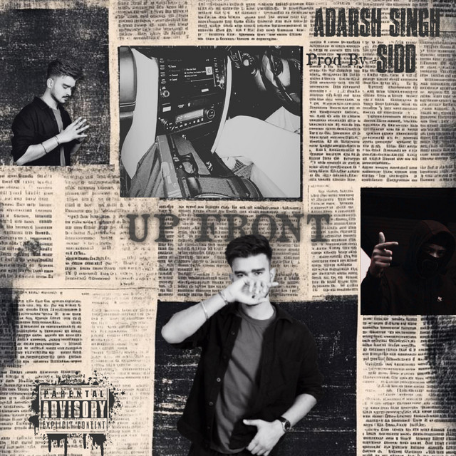 UPFRONT - song and lyrics by Adarsh Singh, SIDD | Spotify