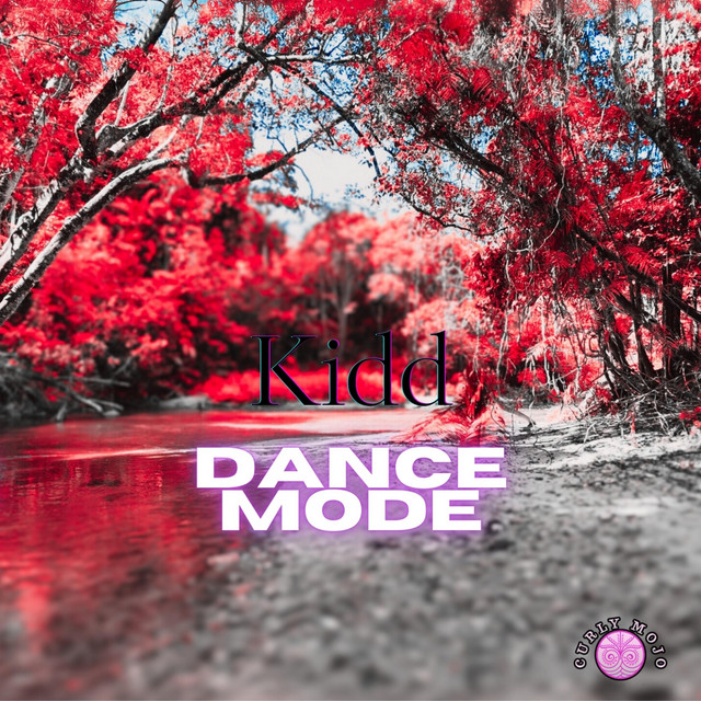 Kidd (Dance Mode) - Single by CURLY MOJO | Spotify
