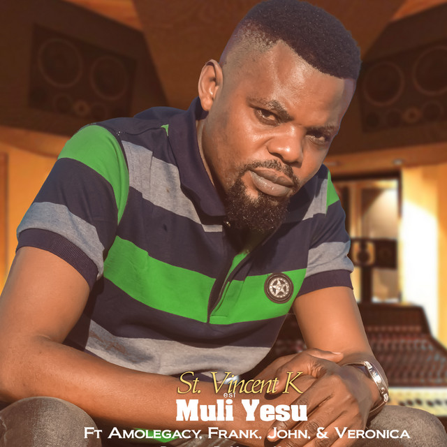 Muli Yesu - song and lyrics by St. Vincent K, Amolegacy, John, Frank ...