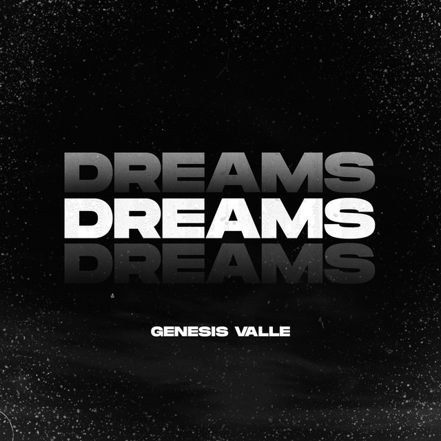 Dreams - Single by Genesis Valle | Spotify