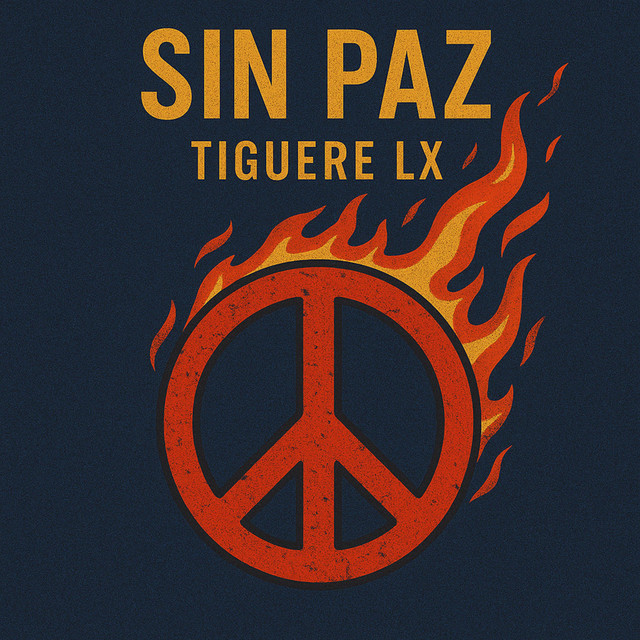 Sin Paz - Single by Tiguere LX | Spotify