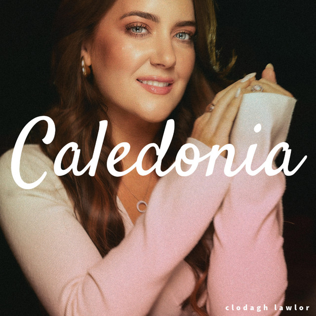 Caledonia - Single by Clodagh Lawlor | Spotify